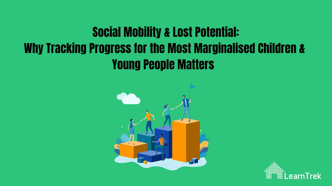Social Mobility and Lost Potential – Why Progress Tracking Matters ...